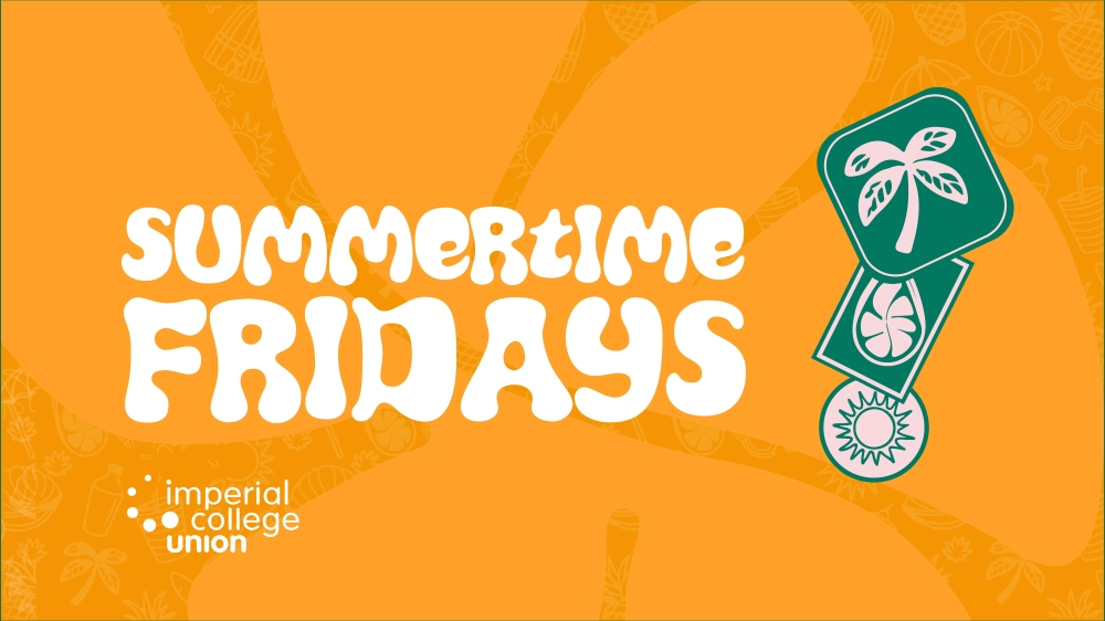 Summertime Fridays | Imperial College Union